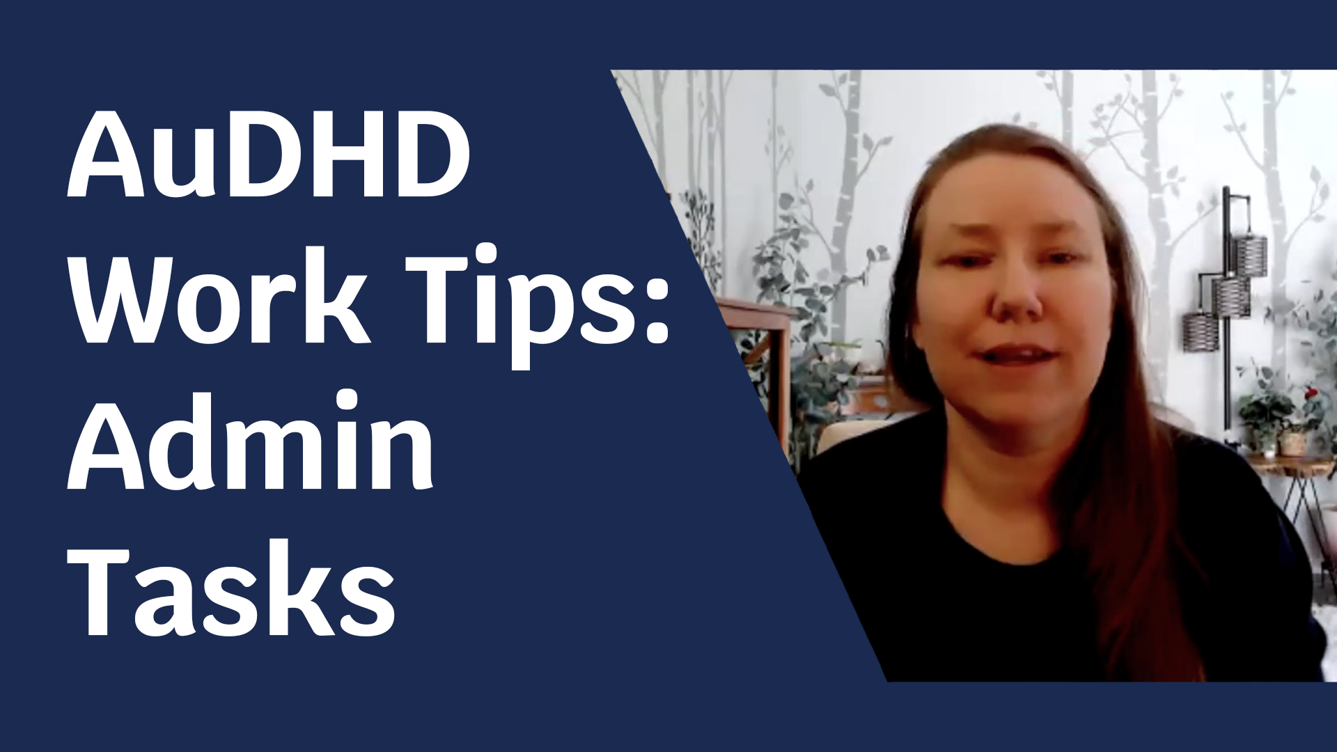 AuDHD Work Tips: Admin Tasks - Autism Chrysalis